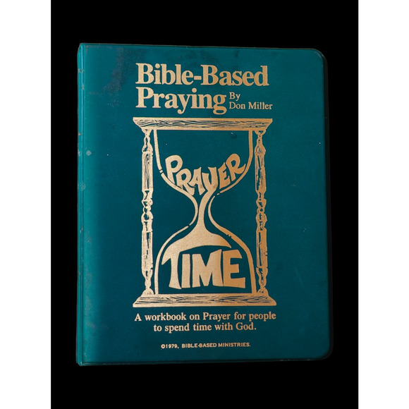 Bible Based Ministries | Other | Bible Based Praying By Don Miller ...